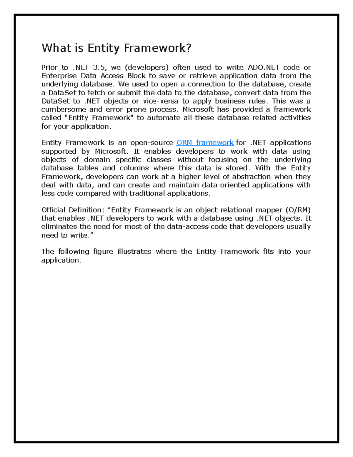 What is Entity Framework - What is Entity Framework? Prior to .NET 3 ...