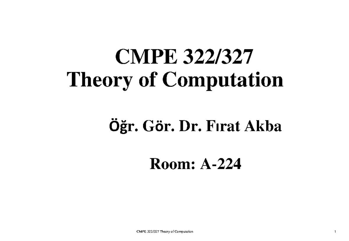 Lec01-introduction To To C - CMPE 322/ Theory of Computation Öğr. Gör. Dr. Fırat Akba Room: A ...
