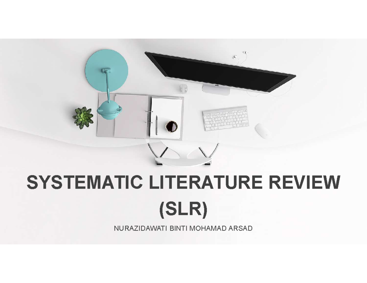 SLR azida 29012022 - how to do SLR - SYSTEMATIC LITERATURE REVIEW (SLR ...