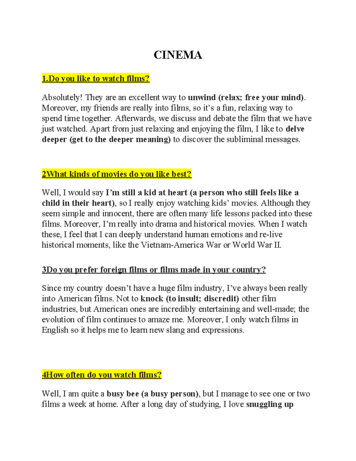 Cinema- Speaking - CINEMA 1 you like to watch films? Absolutely! They ...