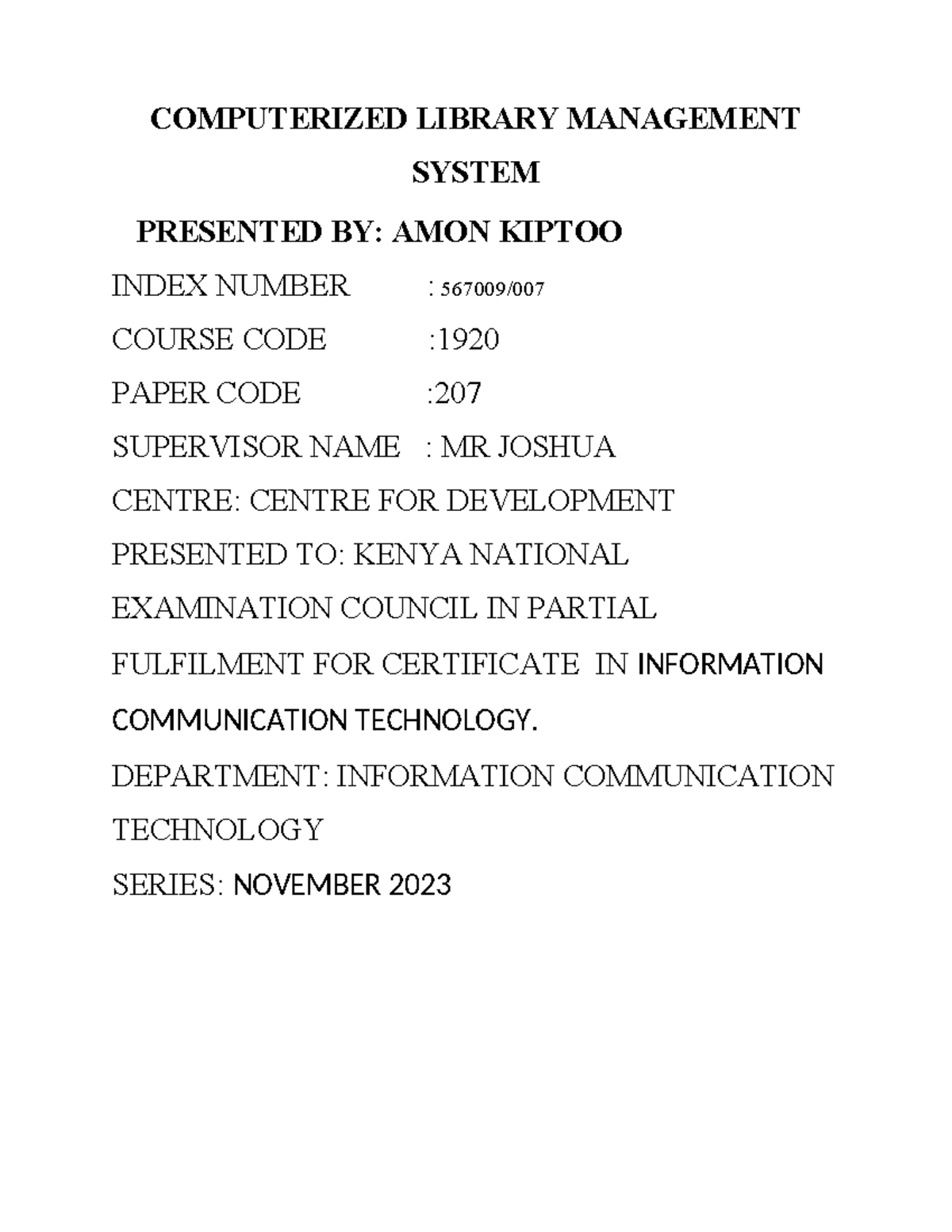 AMON Kiptoo Project - COMPUTERIZED LIBRARY MANAGEMENT SYSTEM PRESENTED BY: AMON KIPTOO INDEX ...