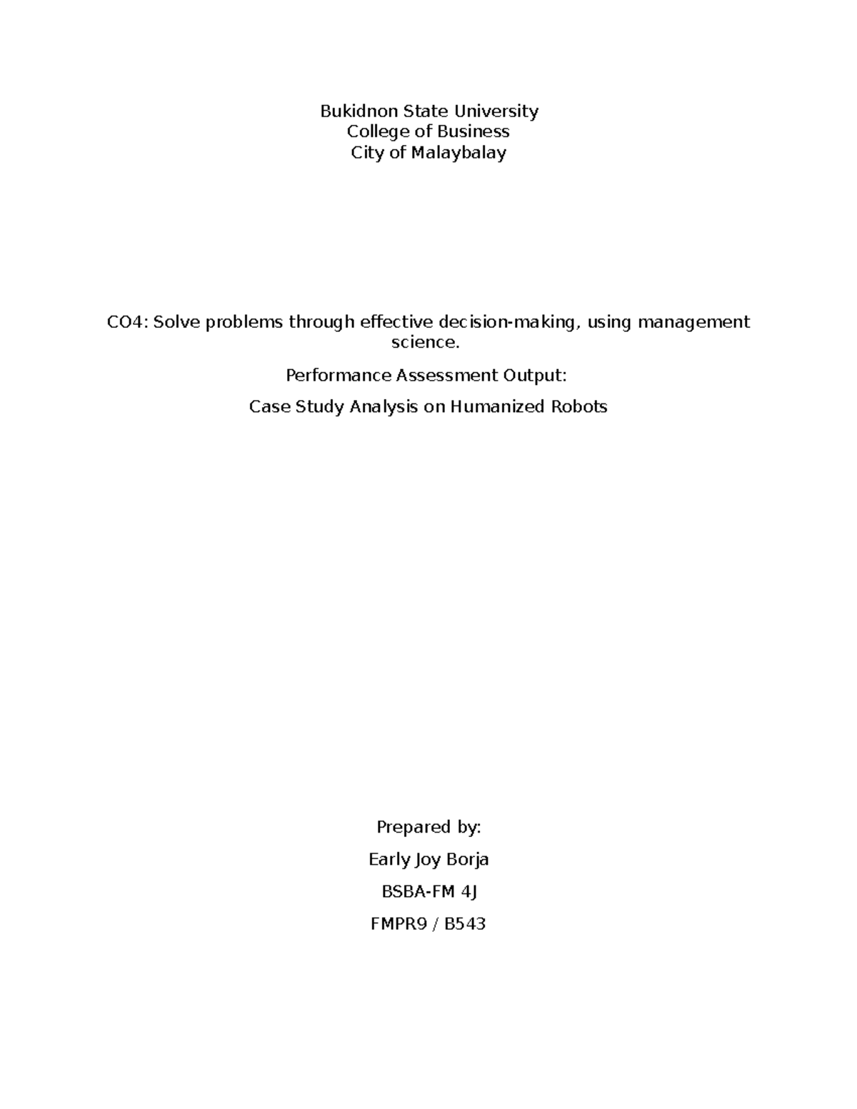 CO4 CASE Study - Coursework - Bukidnon State University College of Business City of Malaybalay ...