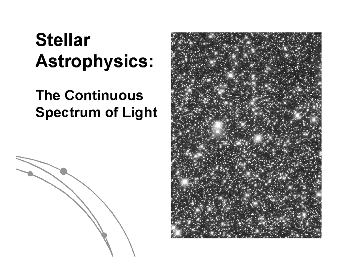 Stellar Astrophysics - The continuous spectrum of light explained ...