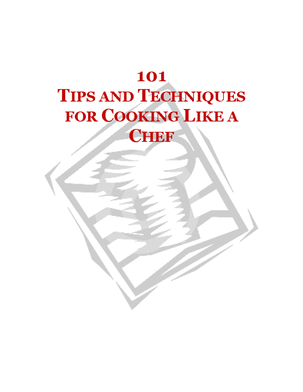 101 Tips and Techniques for Cooking like a Chef - 101 TIPS AND ...