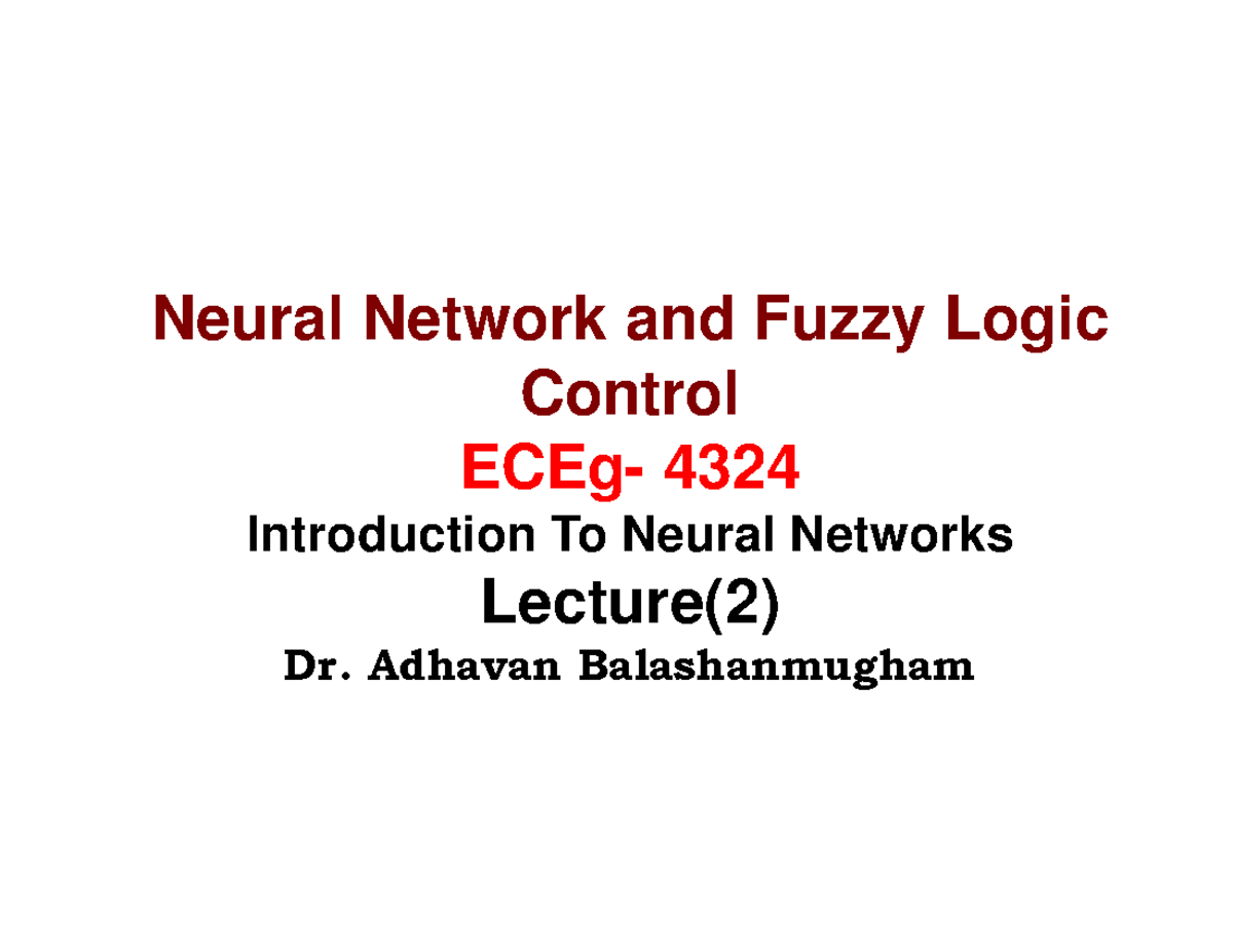 Neural Network and Fuzzy Logic lec2-Study - Neural Network and Fuzzy Logic Control ECEg- 4324 ...