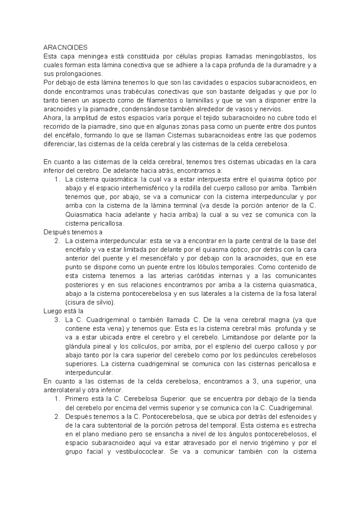 Aracnoides - Apuntes 9 - ARACNOIDES Esta capa meningea está constituida ...