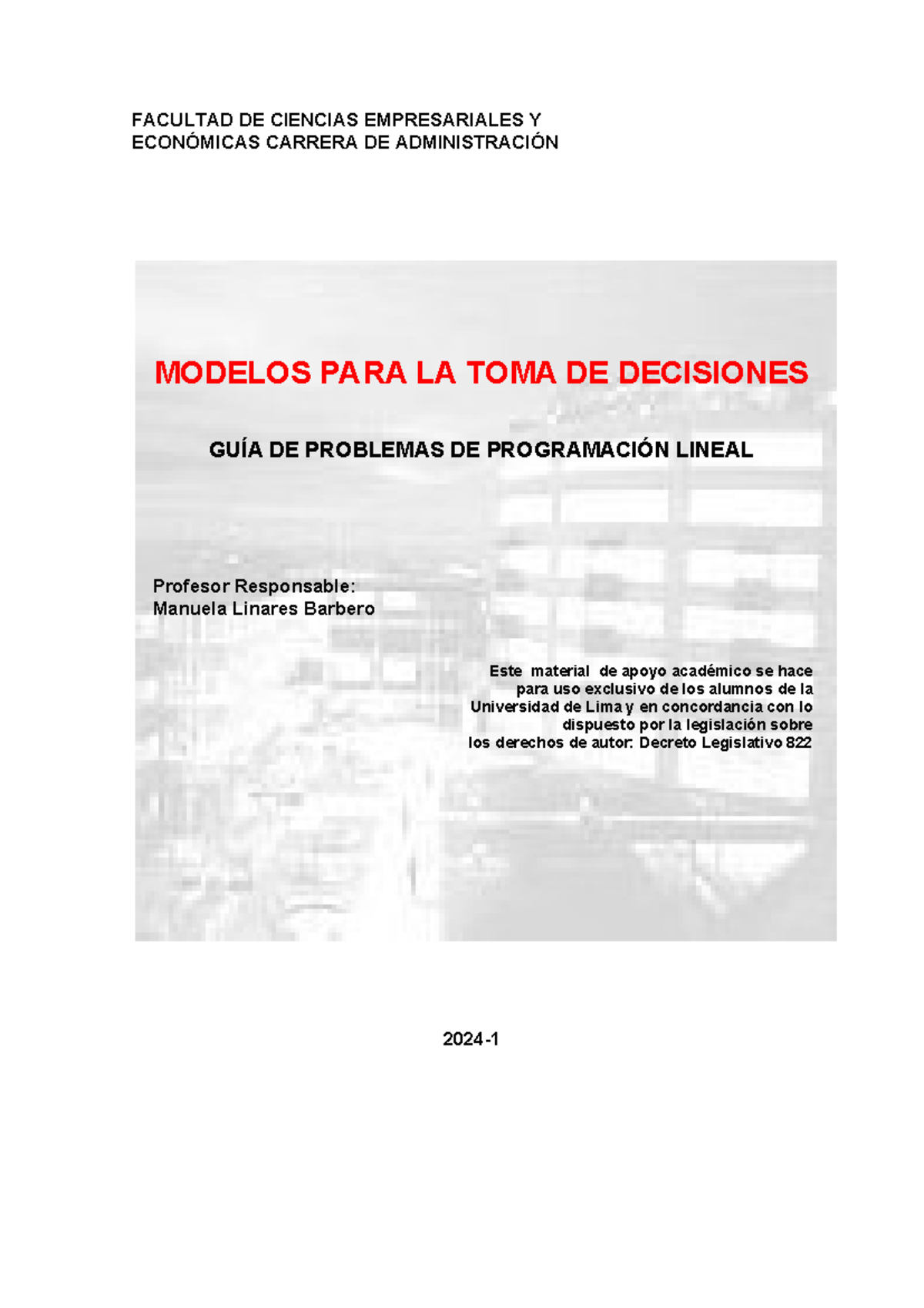 Guia Prog Lineal 2024-1 - MODELOS PARA LA TOMA DE DECISIONES GUÍA DE PROBLEMAS DE PROGRAMACIÓN ...
