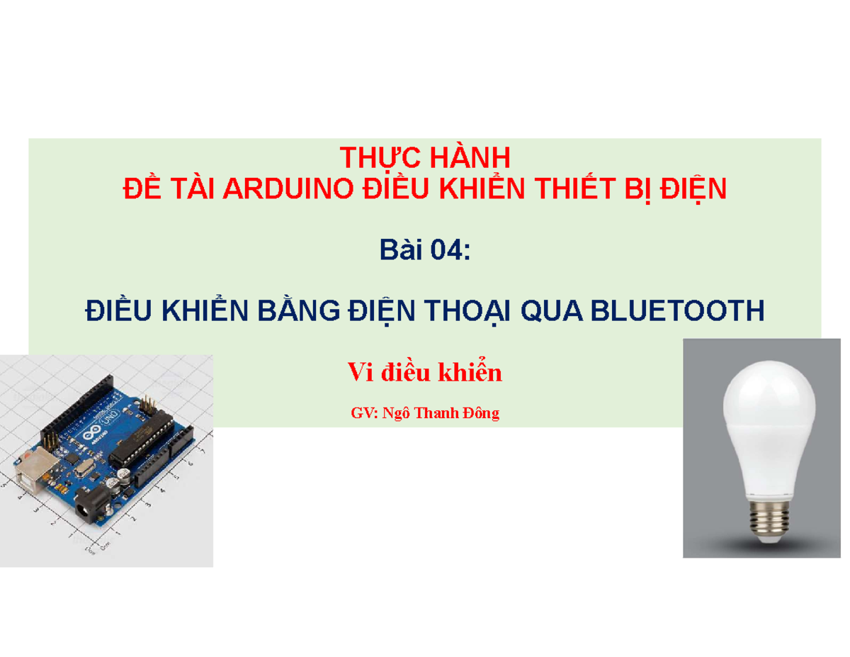 A04 Arduino ĐIỀU KHIỂN THIẾT BỊ ĐIỆN BÀI 04 Arduino ĐIỀU KHIỂN ĐÈN BẰNG ...