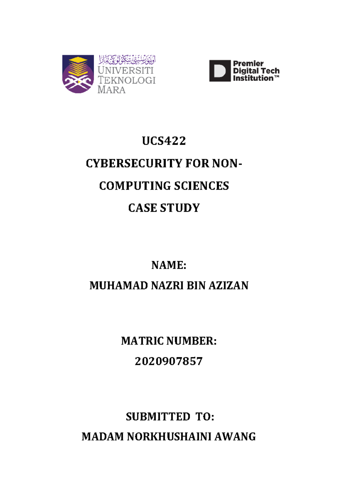 UCS422- Case Study - Assignment - UCS CYBERSECURITY FOR NON- COMPUTING SCIENCES CASE STUDY NAME ...