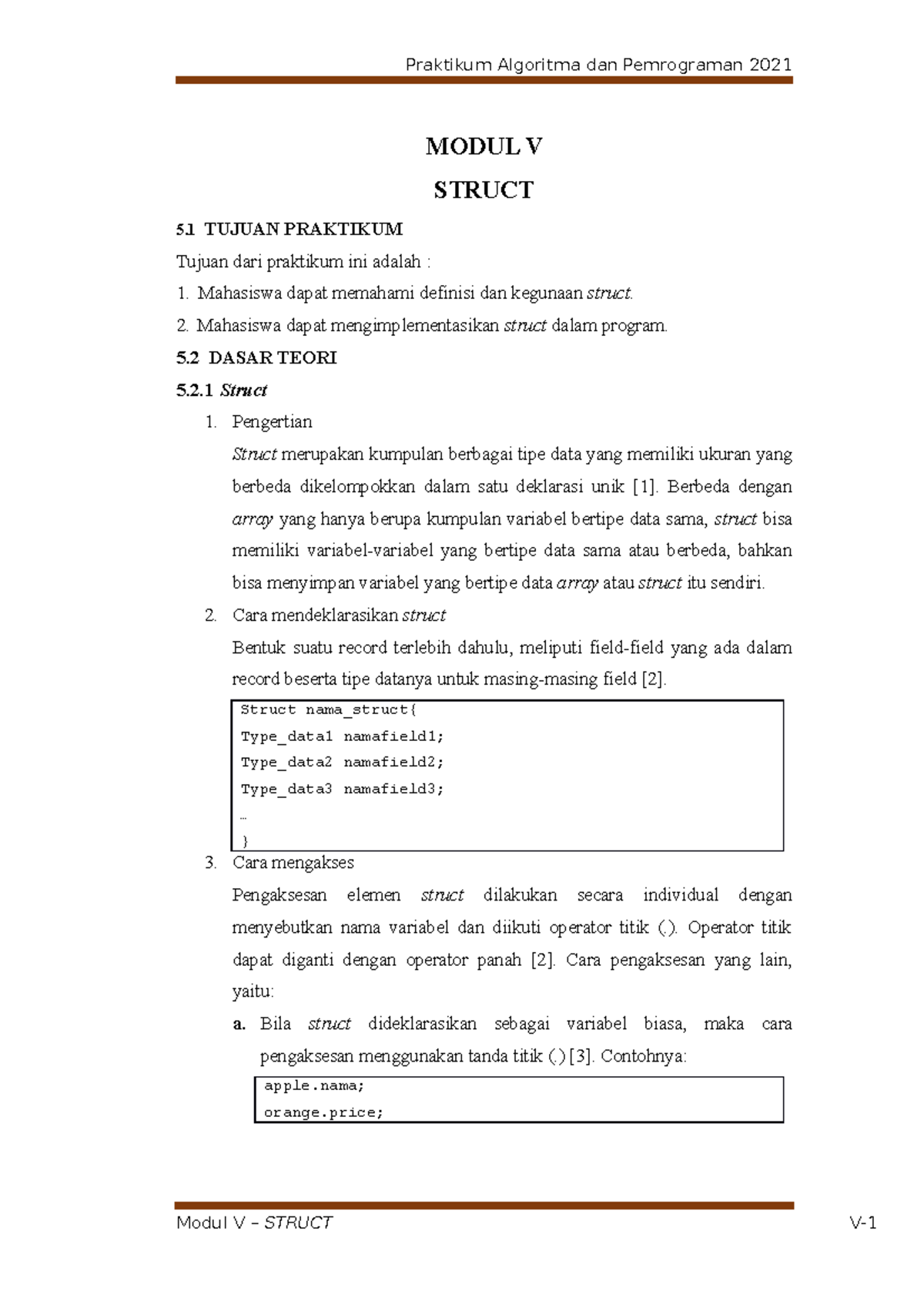 Modul V - MODUL V STRUCT 5 TUJUAN PRAKTIKUM Tujuan dari praktikum ini adalah : Mahasiswa dapat ...