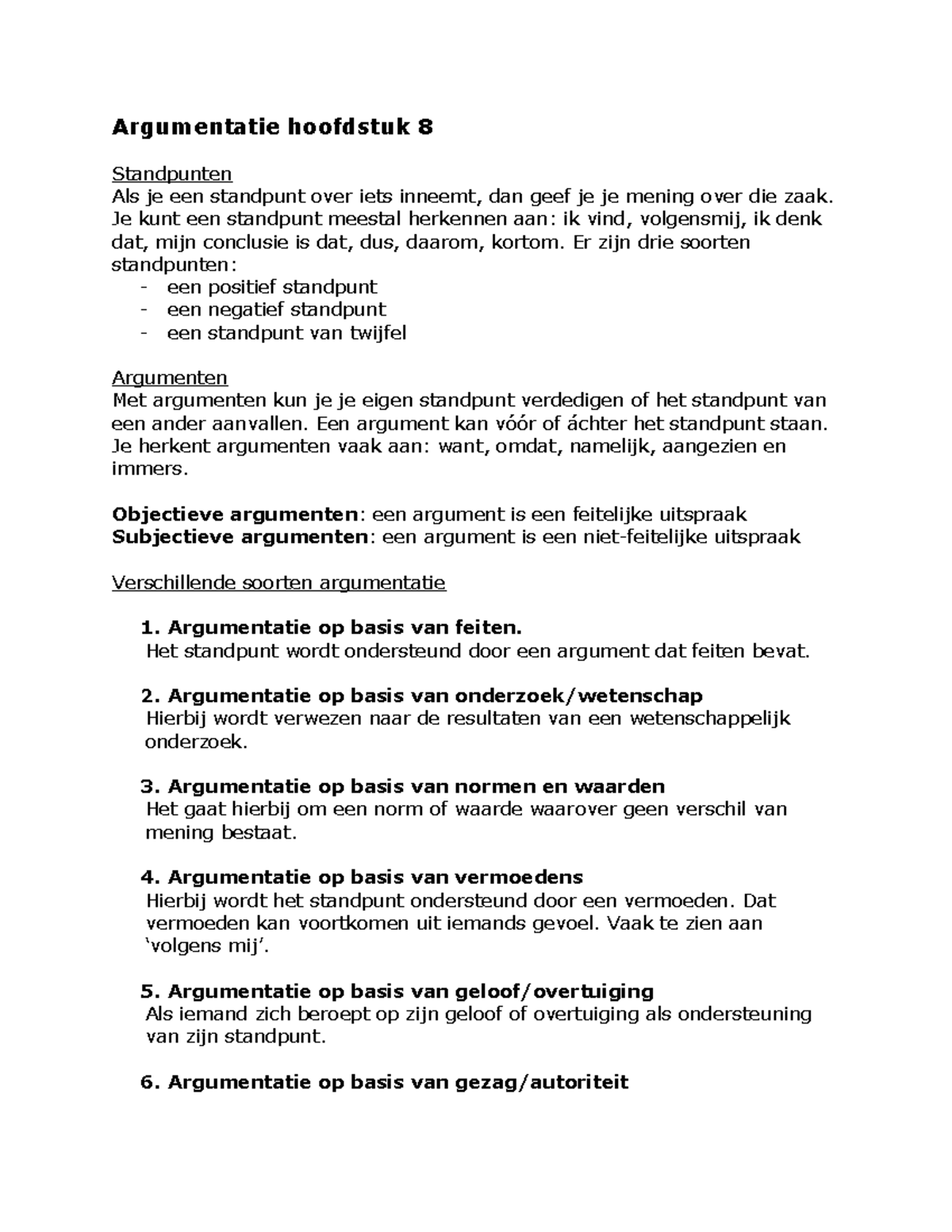 Argumentatie hoofdstuk 8 - Je kunt een standpunt meestal herkennen aan ...