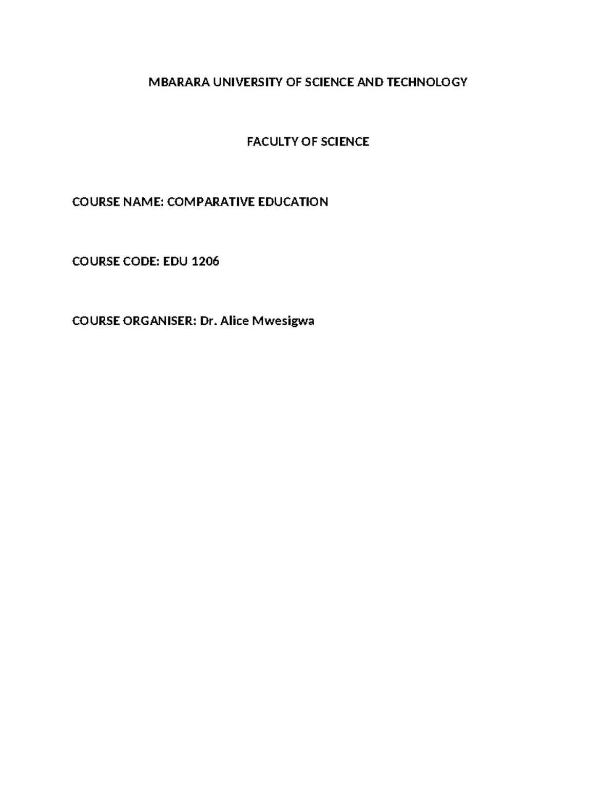 Comparative EDU-1 - MBARARA UNIVERSITY OF SCIENCE AND TECHNOLOGY FACULTY OF SCIENCE COURSE NAME ...