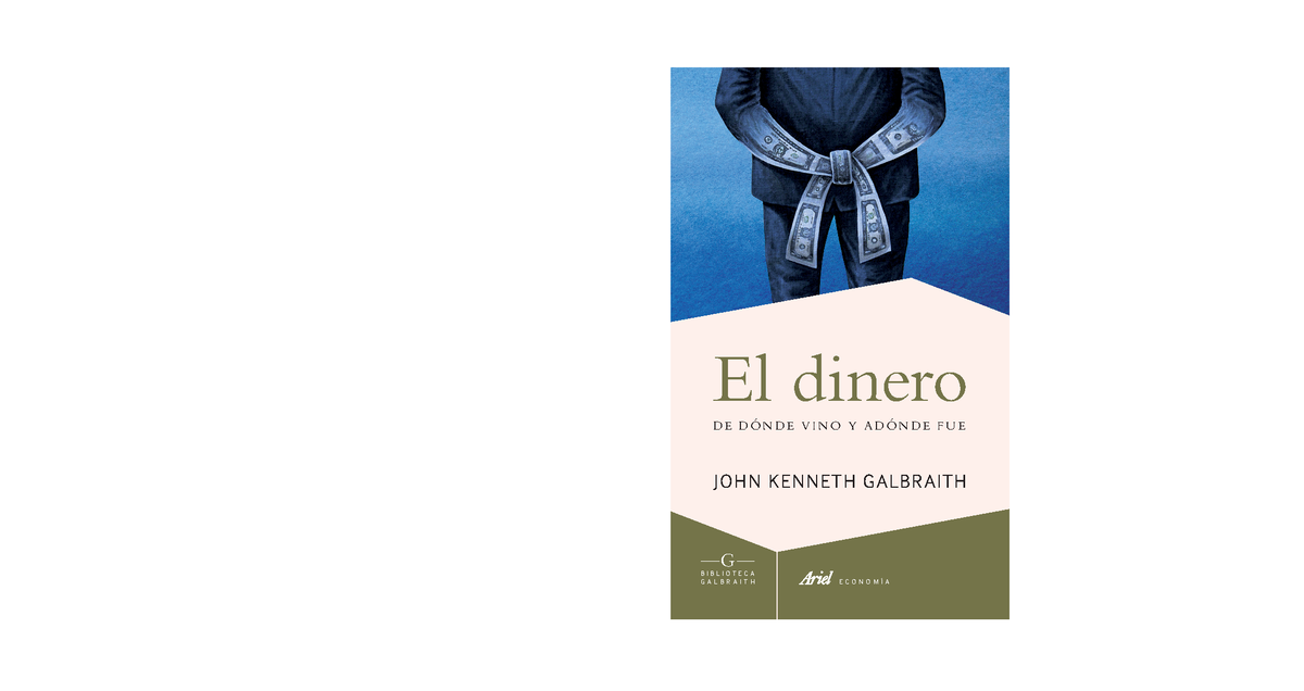 27953 El dinero - E C O N O M Í A B I B L I O T E C A G A L B R A I T H ...