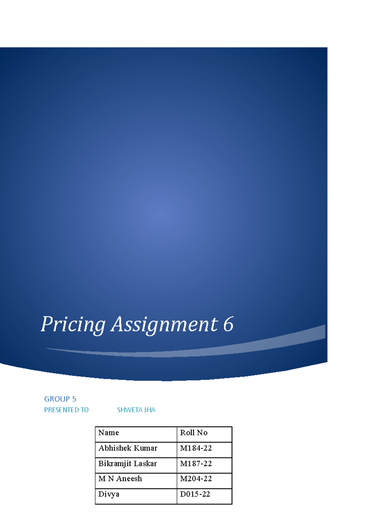 Group 5 Assignment 6 - CCS - Pricing Assignment 6 GROUP 5 PRESENTED TO ...