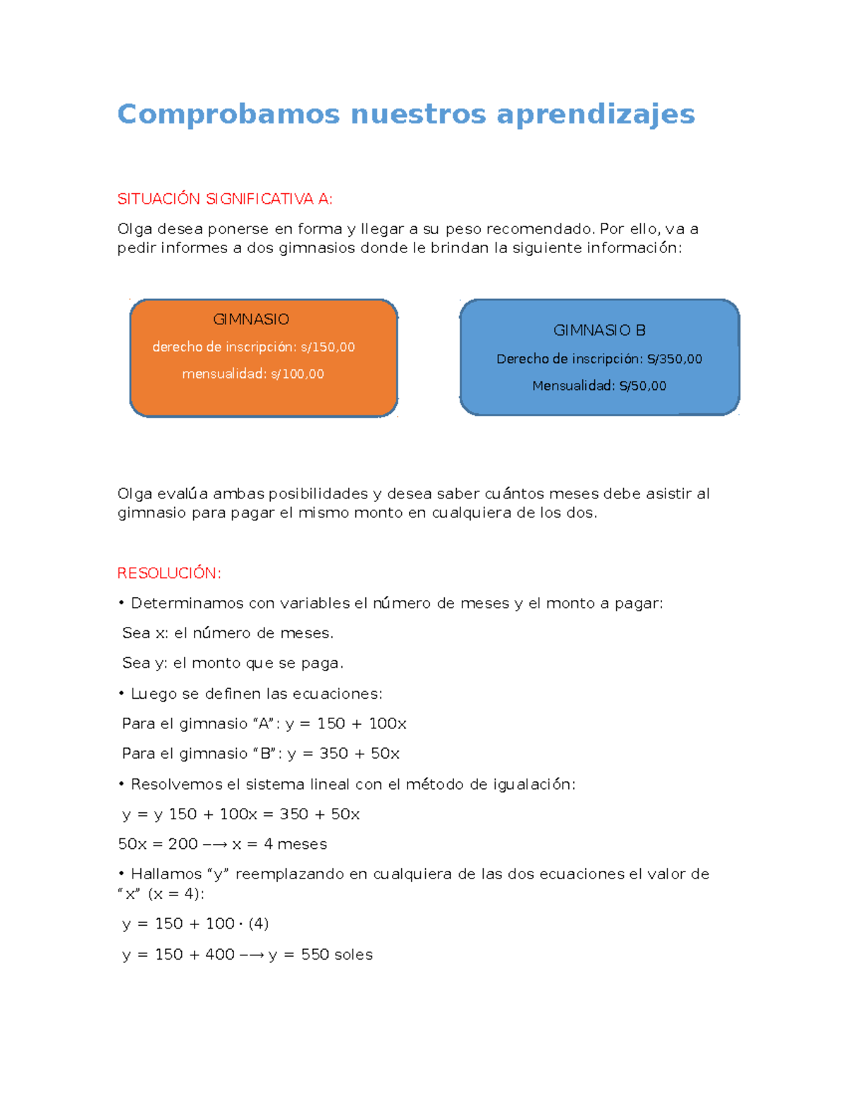 Matemática F - ECUACIONES - Comprobamos nuestros aprendizajes SITUACIÓN SIGNIFICATIVA A: Olga ...