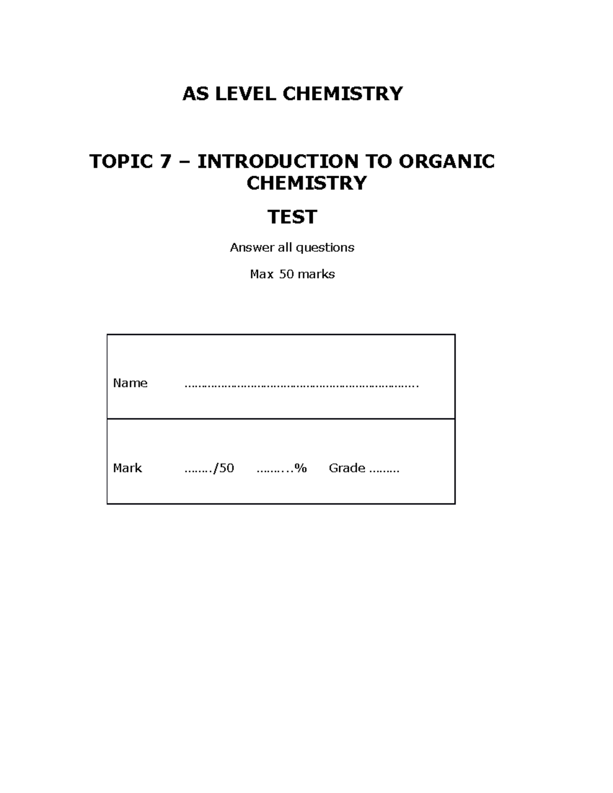 Topic 7 test - assignment - AS LEVEL CHEMISTRY TOPIC 7 – INTRODUCTION ...