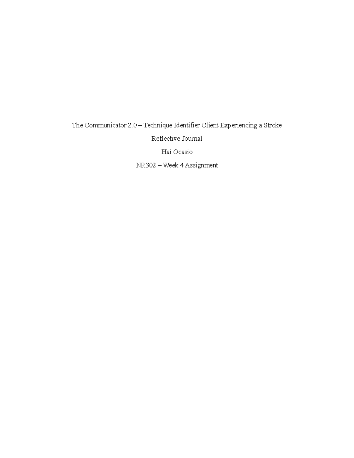 Hai Ocasio NR302 Week 4 ATI reflective Journal - The Communicator 2 ...