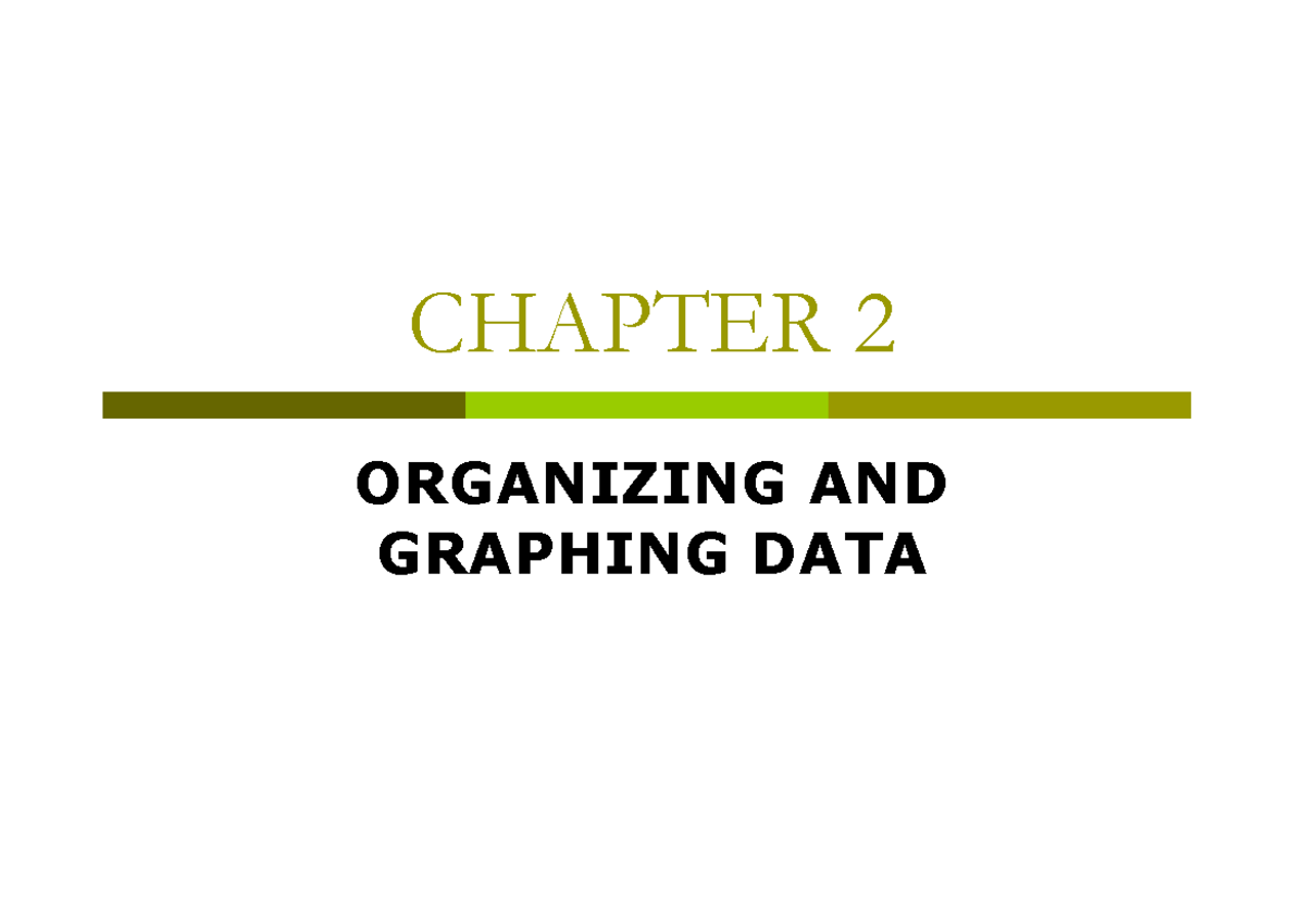 Ch02 MMR - Bus172 all slides for All sections for all faculties. - CHAPTER 2 ORGANIZING AND ...
