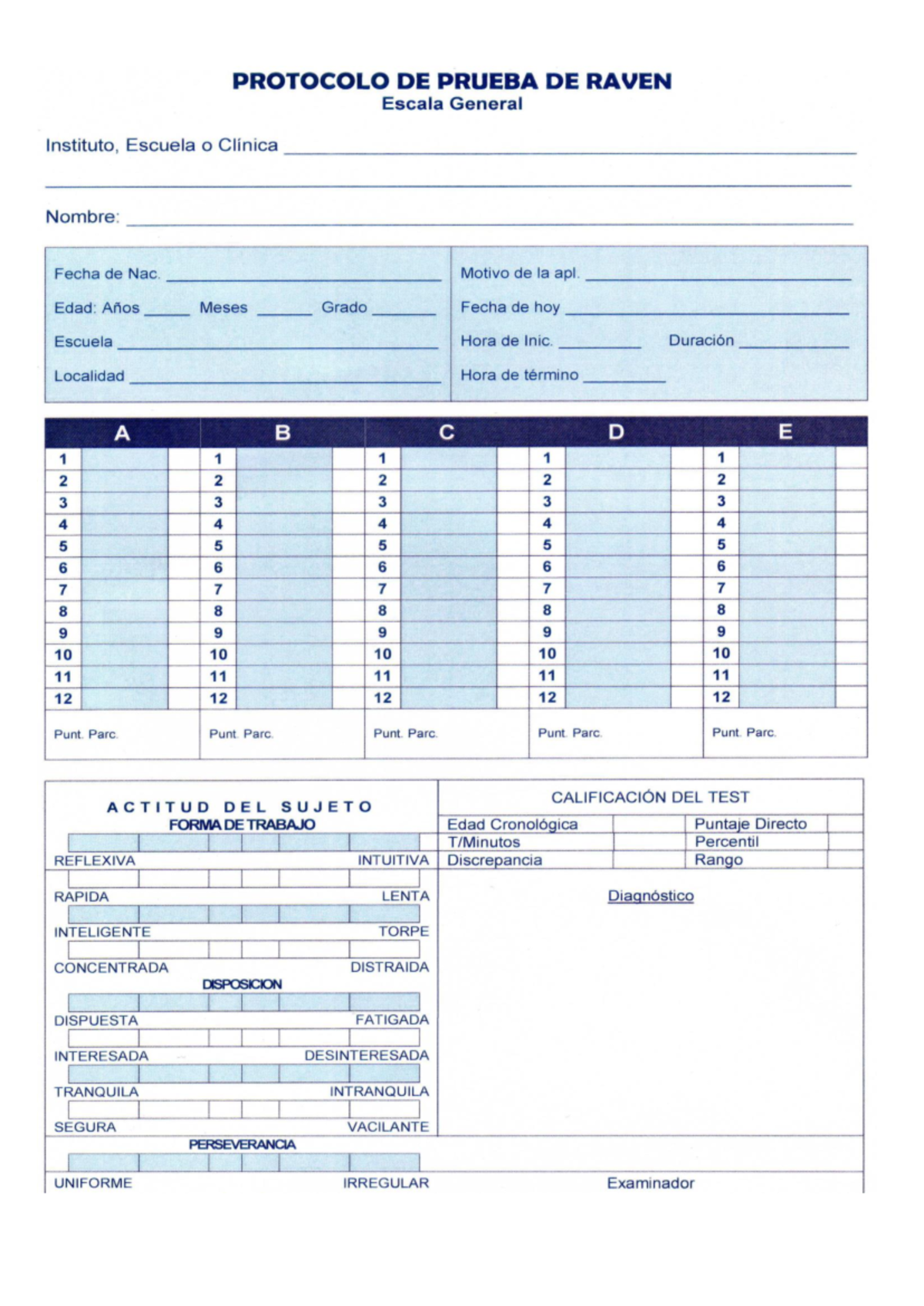 Hoja de Respuestas - Raven - PROTOCOLO DE PRUEBA DE RAVEN Escala General Instituto, Escuela o ...