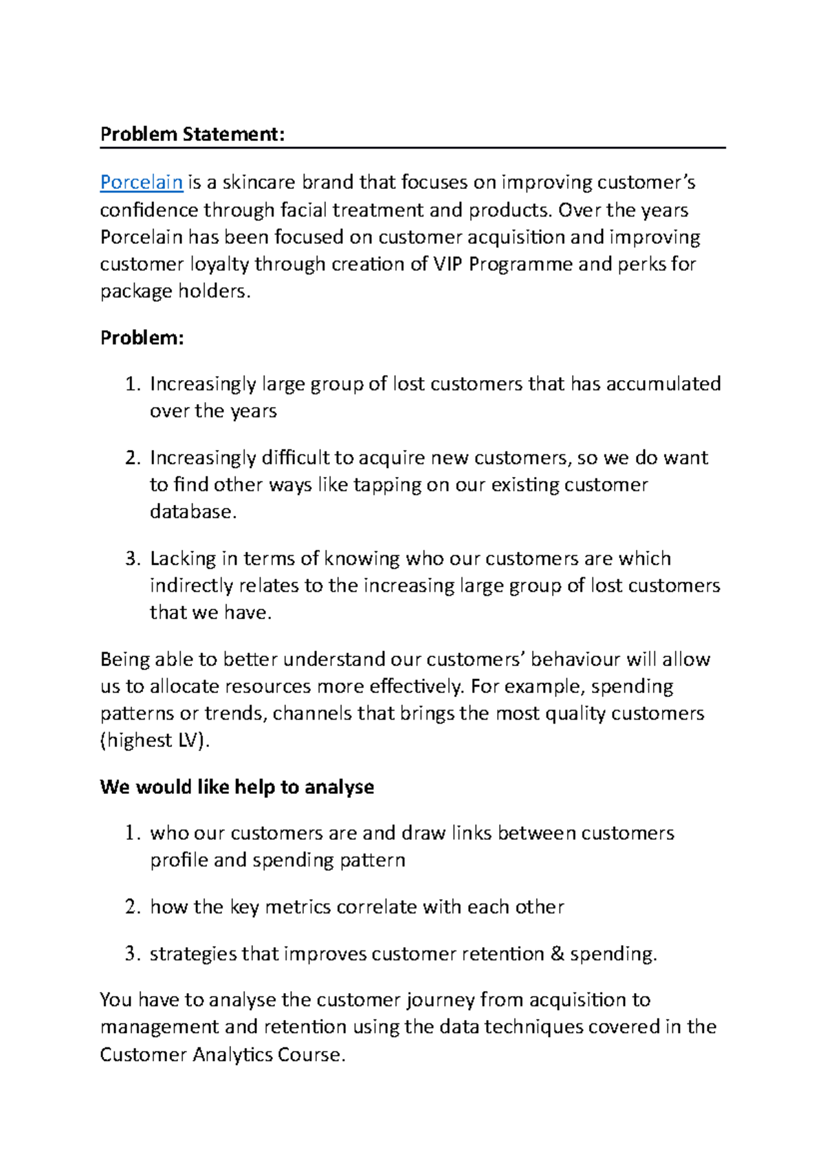 Case-study notes and stuff - Problem Statement: Porcelain is a skincare ...