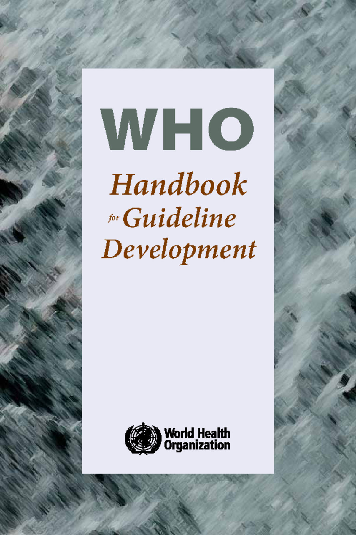 Handbook 4 Guideline Devlpt. WHO, 2012 - Guideline Development for ...