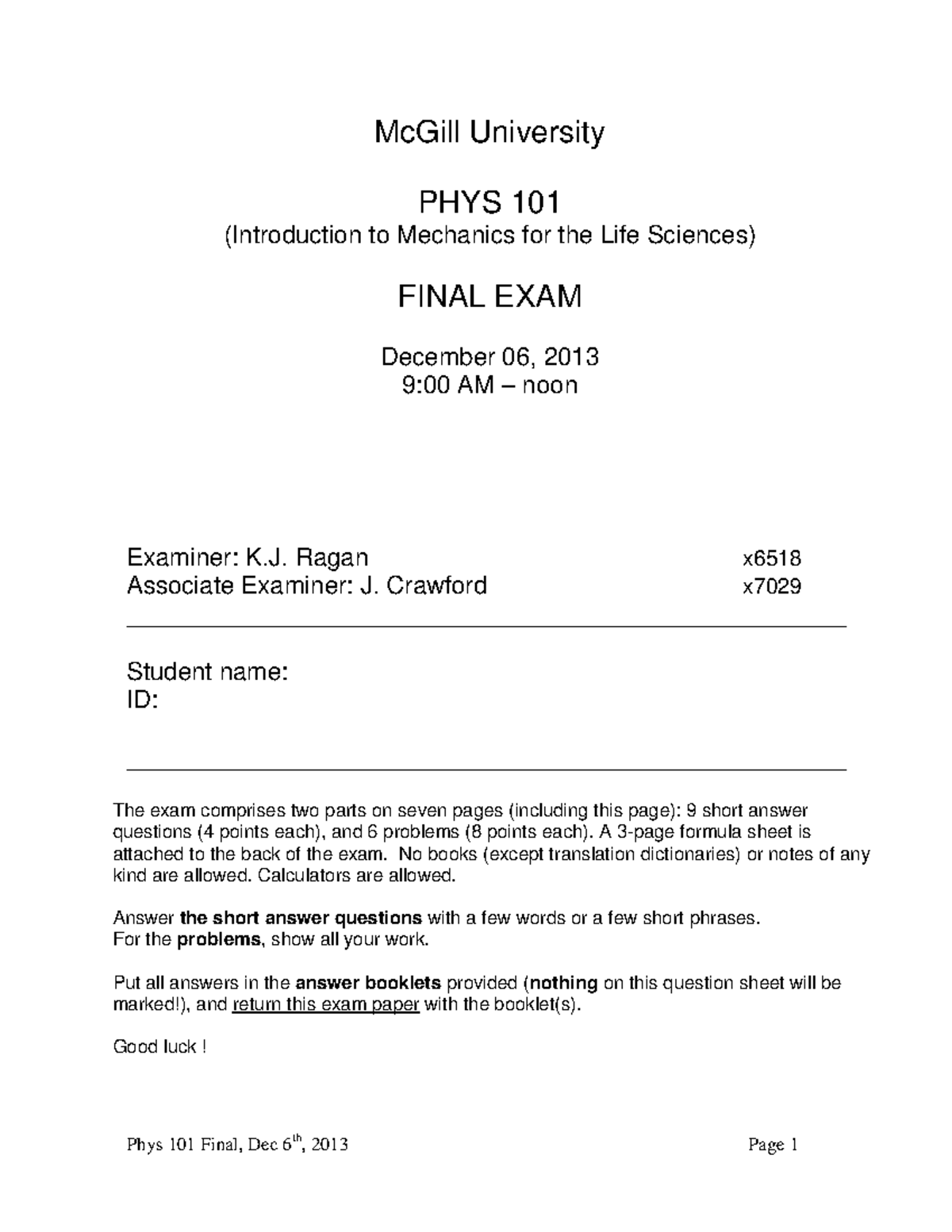 Final 6 December 2013, questions - McGill University PHYS 101 (Introduction to Mechanics for the ...