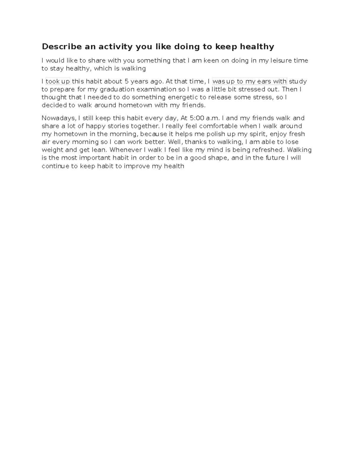 Describe an activity you like doing to keep healthy - At that time, I ...