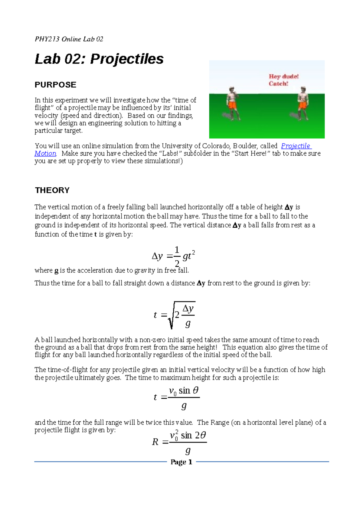 Docx - Lab 02: Projectiles PURPOSE In this experiment we will investigate how the “time of ...