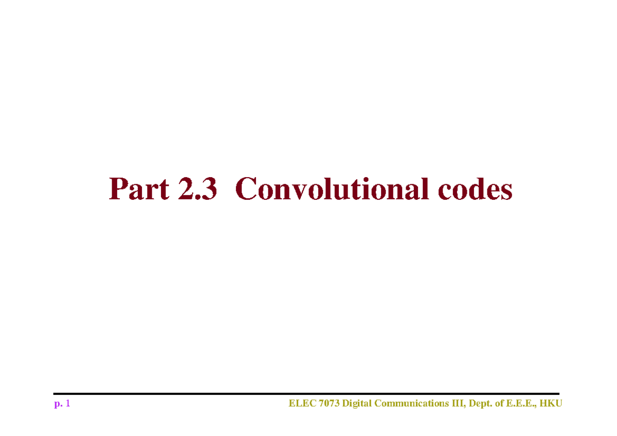 Part2-3-Convolutional codes - ELEC 7073 Digital Communications III ...