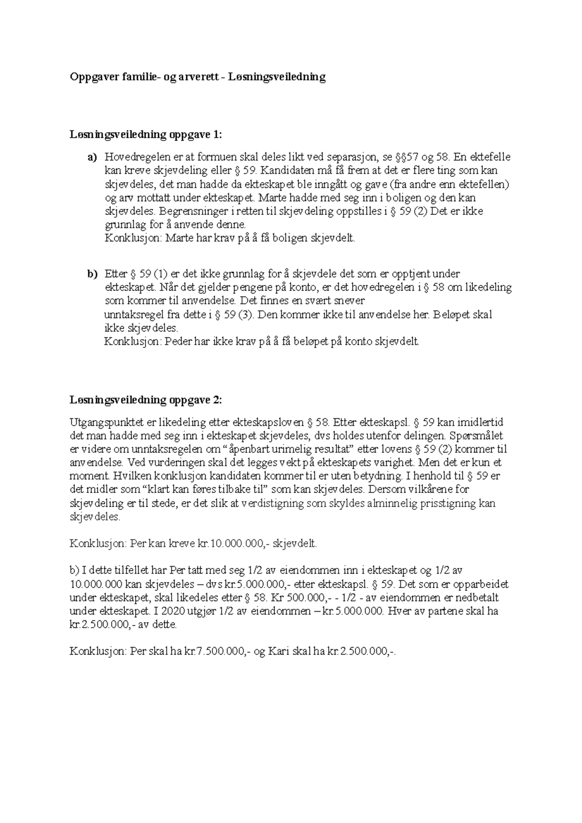 Oppgaver familie og arv 2021 lv - Oppgaver familie- og arverett - Løsningsveiledning - Studocu