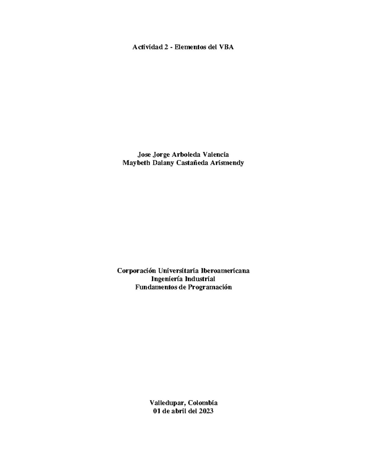 Actividad 2 - Elementos del VBA - Sus principios son: Encapsulación: Contiene toda la ...