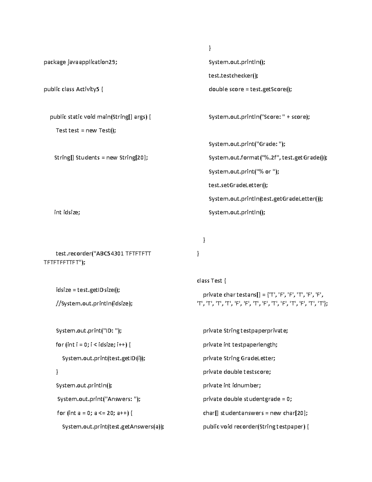 Computer programming - package javaapplication29; public class ...