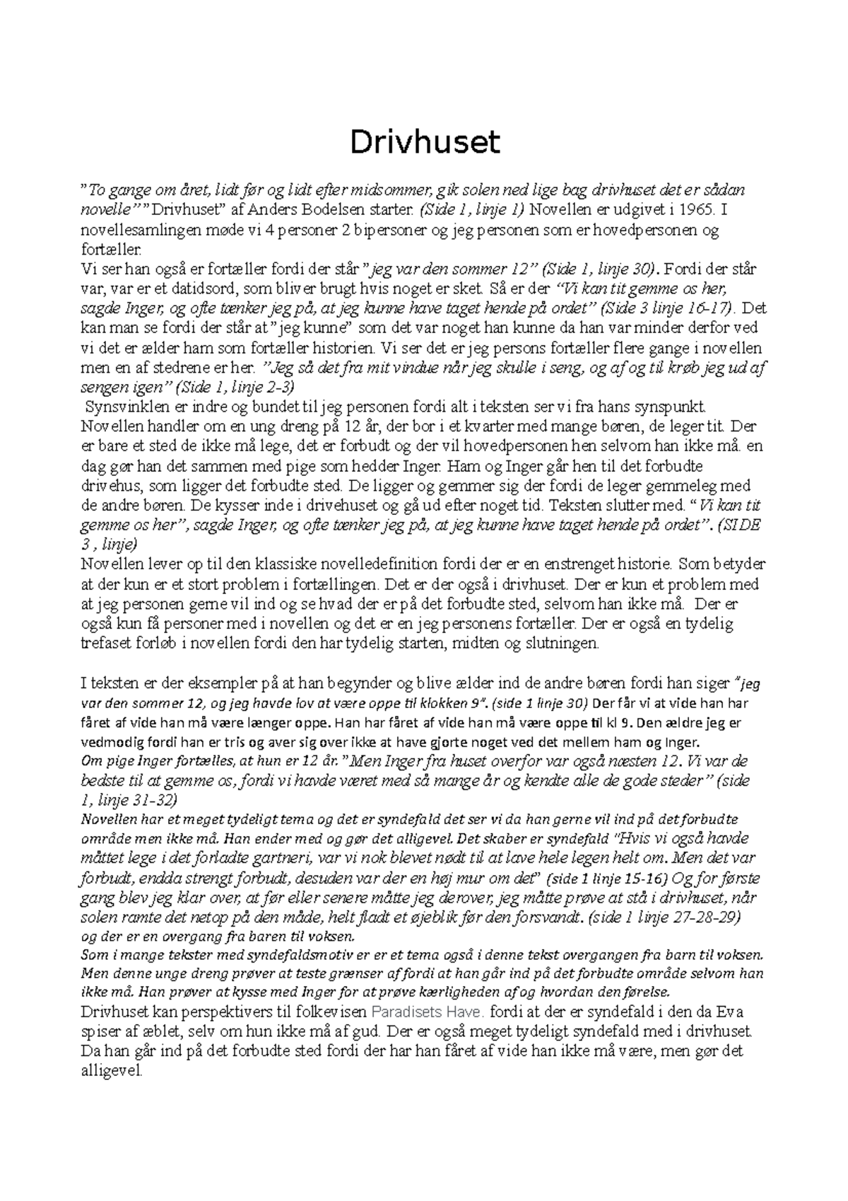 Drivhuset - det er en analys af novellen drevhusset - Drivhuset ”To gange om året, lidt før og ...