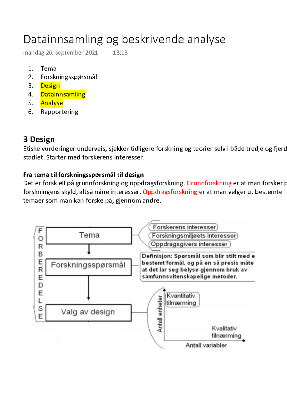 Datainnsamling og beskrivende analyse - Tema Forskningsspørsmål Design Datainnsamling Analyse ...