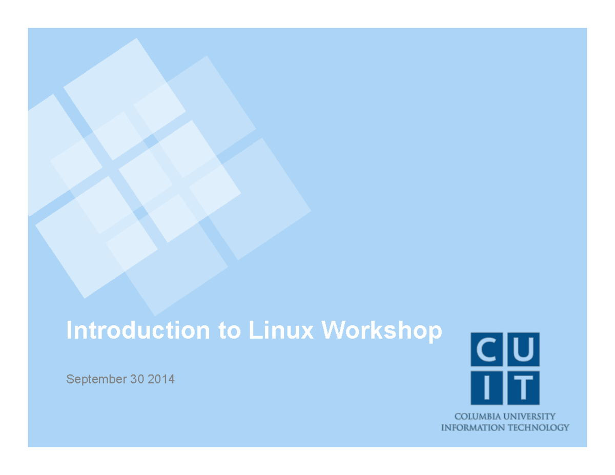 14 0930 Intro to Linux - Introduction to Linux Workshop September 30 2014 Introduction Rob Lane ...