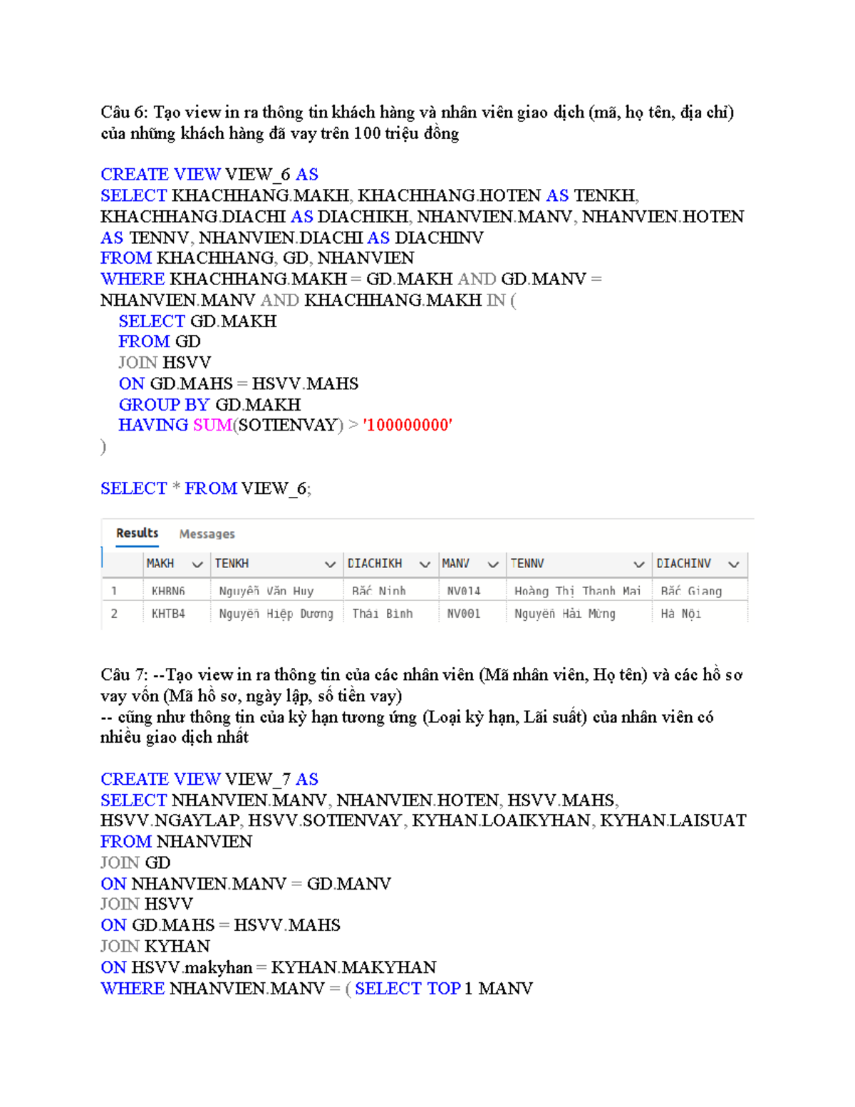 view viết bằng sql - Câu 6: Tạo view in ra thông tin khách hàng và nhân ...