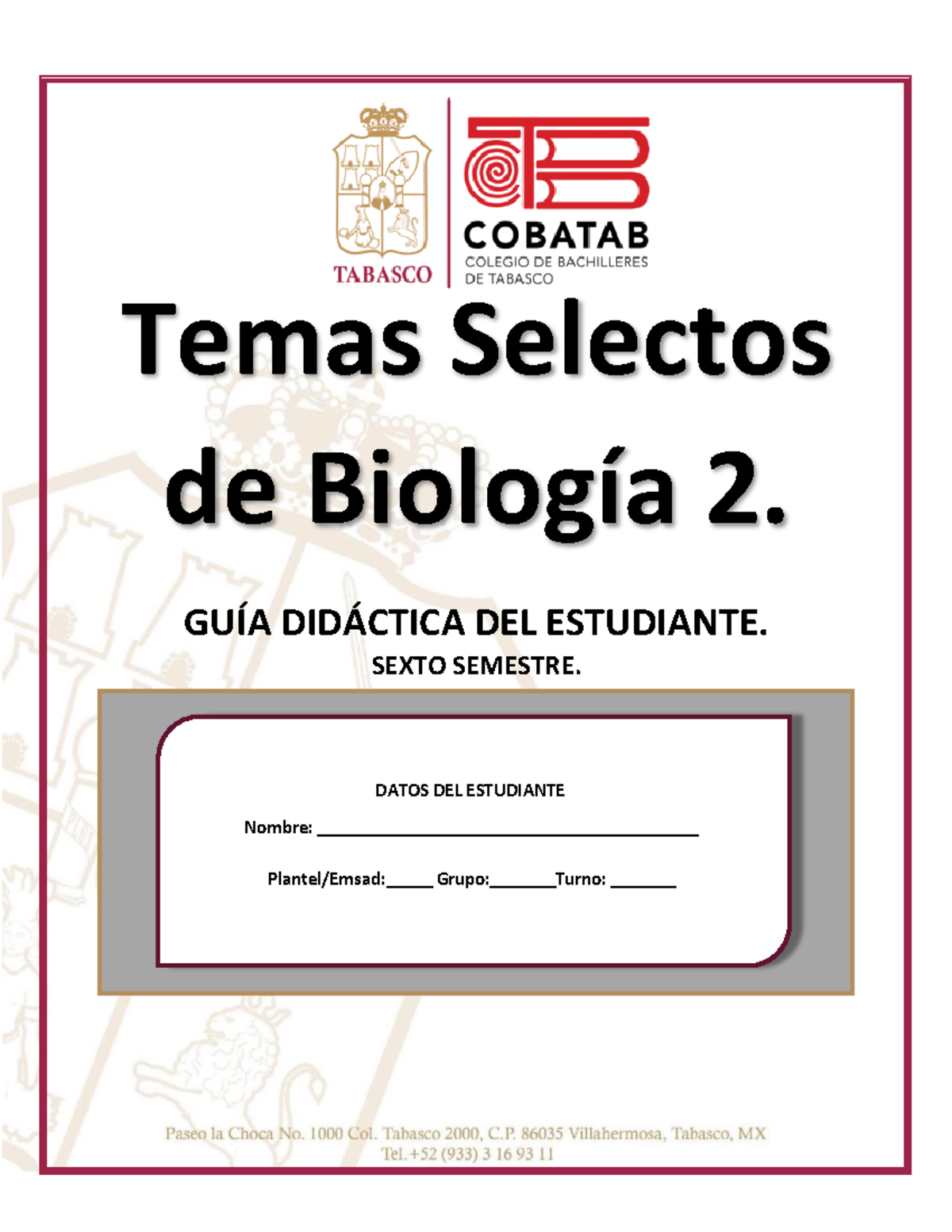 Sexto Semestre.- Guía Didáctica del Estudiante.- Temas Selectos de ...
