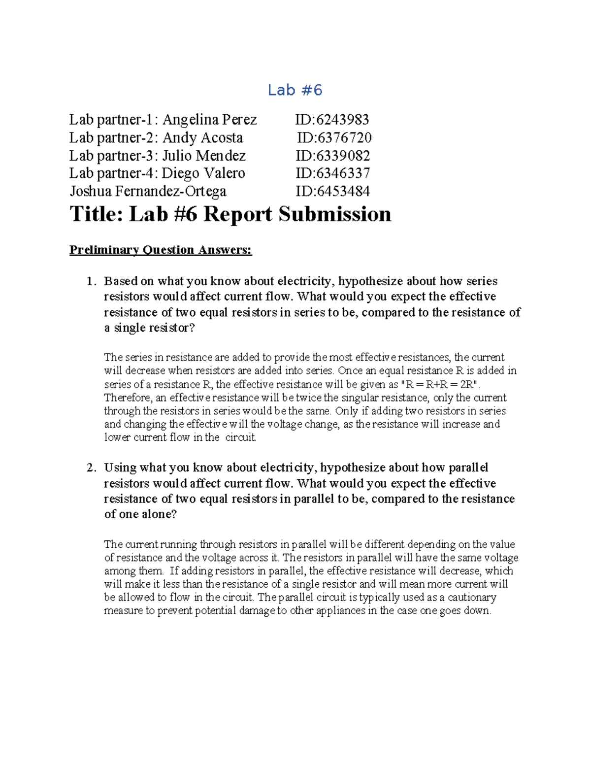 Lab Report Templet 6 - Lab Lab partner-1: Angelina Perez ID: Lab partner-2: Andy Acosta ID: Lab ...