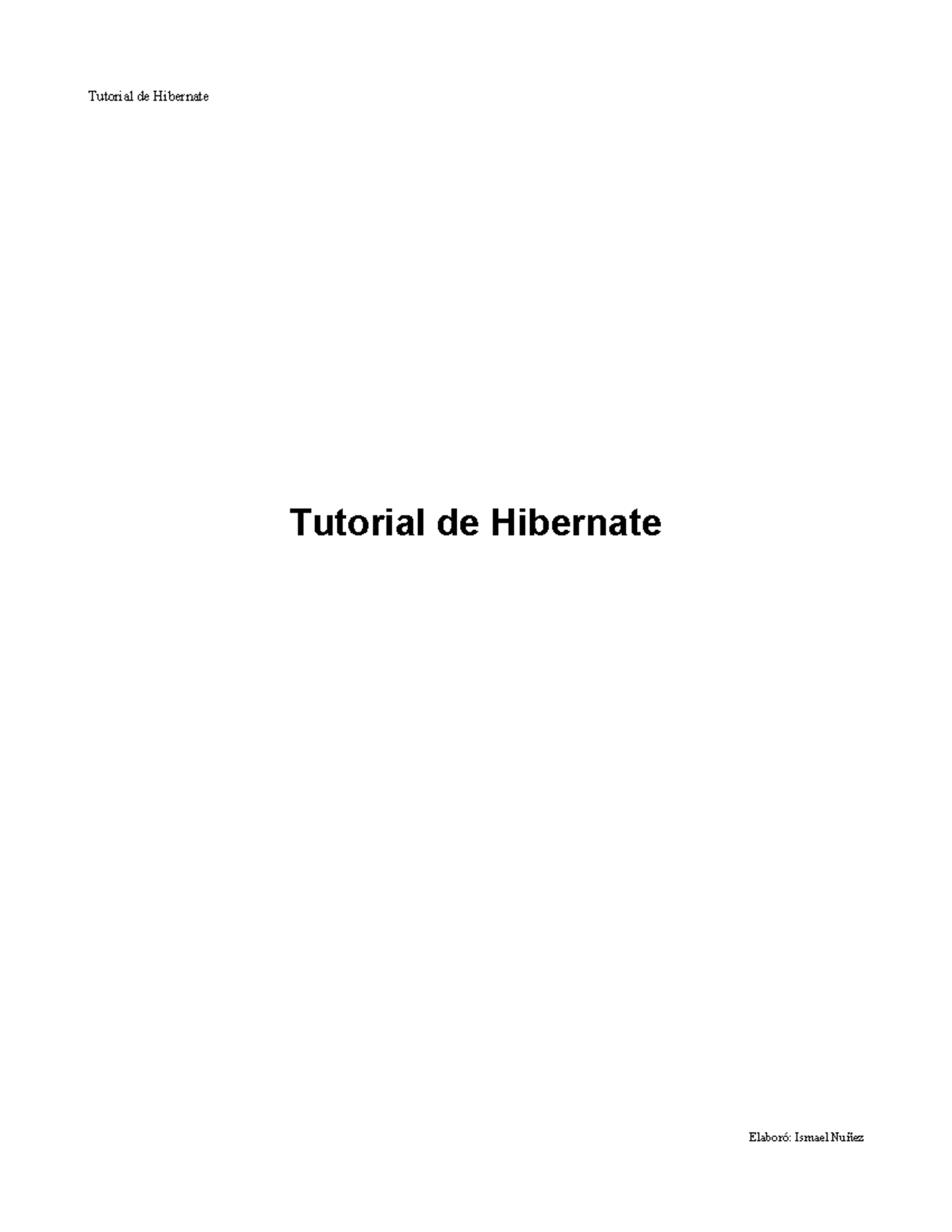 Tutorial Hibernate - desarrollo java - Tutorial de Hibernate Índice de contenido - Studocu
