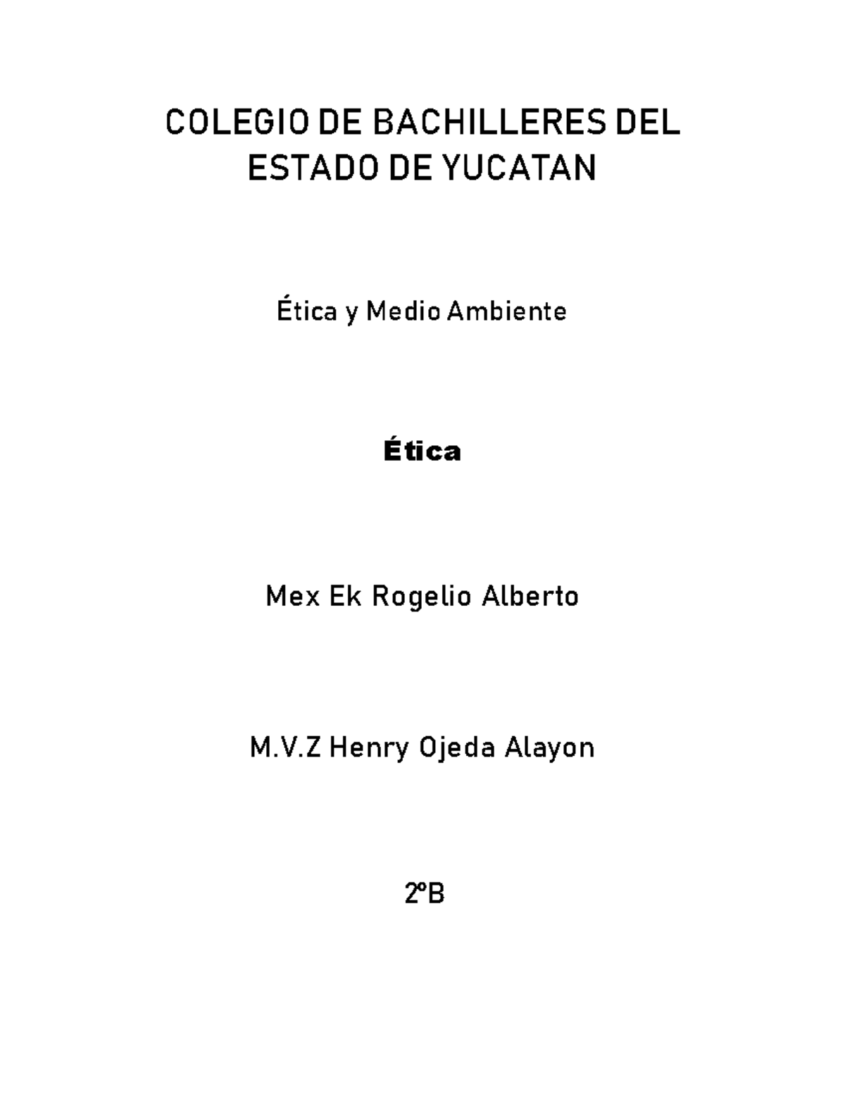 Etica y medio ambiente - jjwe - COLEGIO DE BACHILLERES DEL ESTADO DE ...