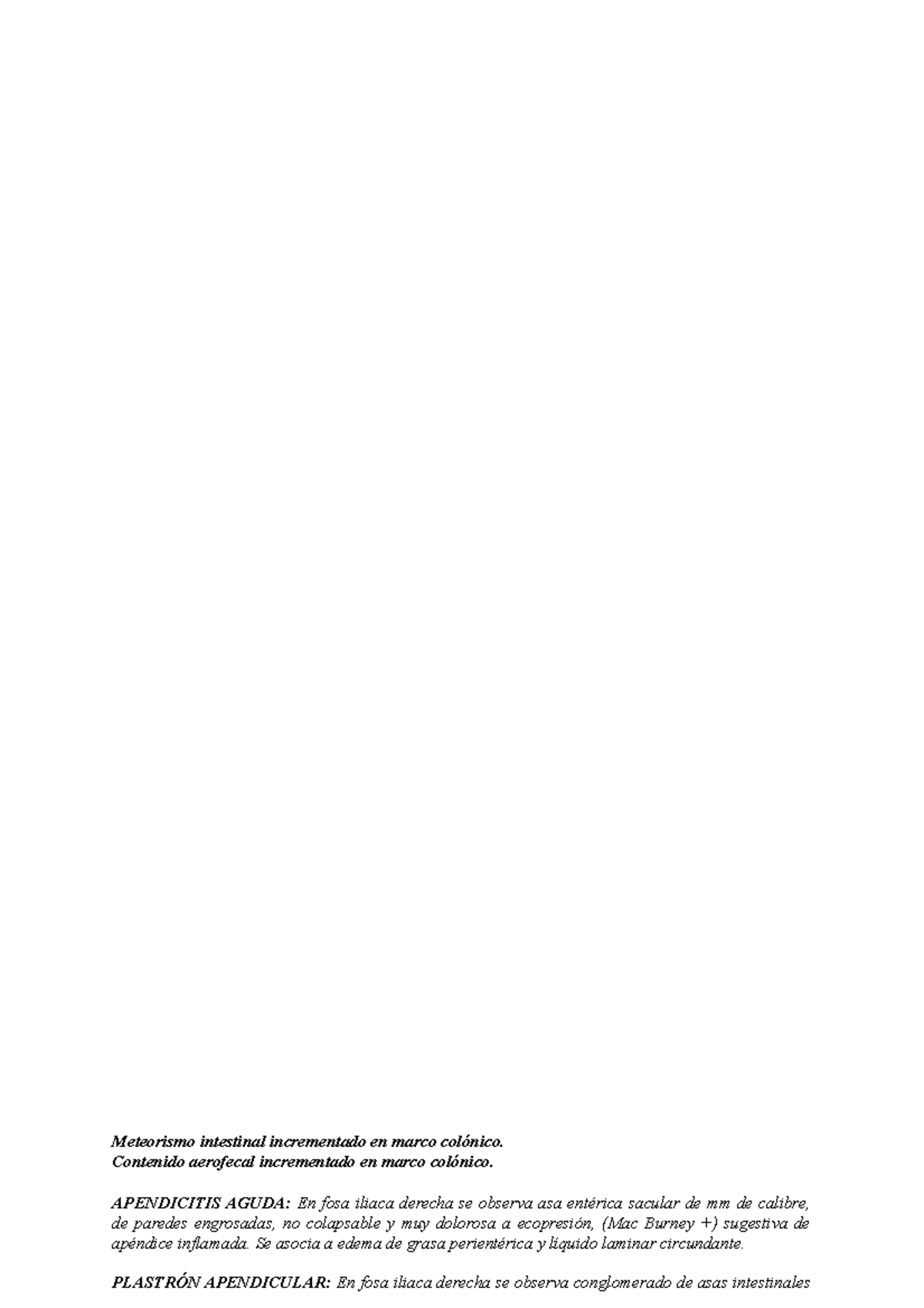 Apendicitis - Meteorismo intestinal incrementado en marco colónico ...
