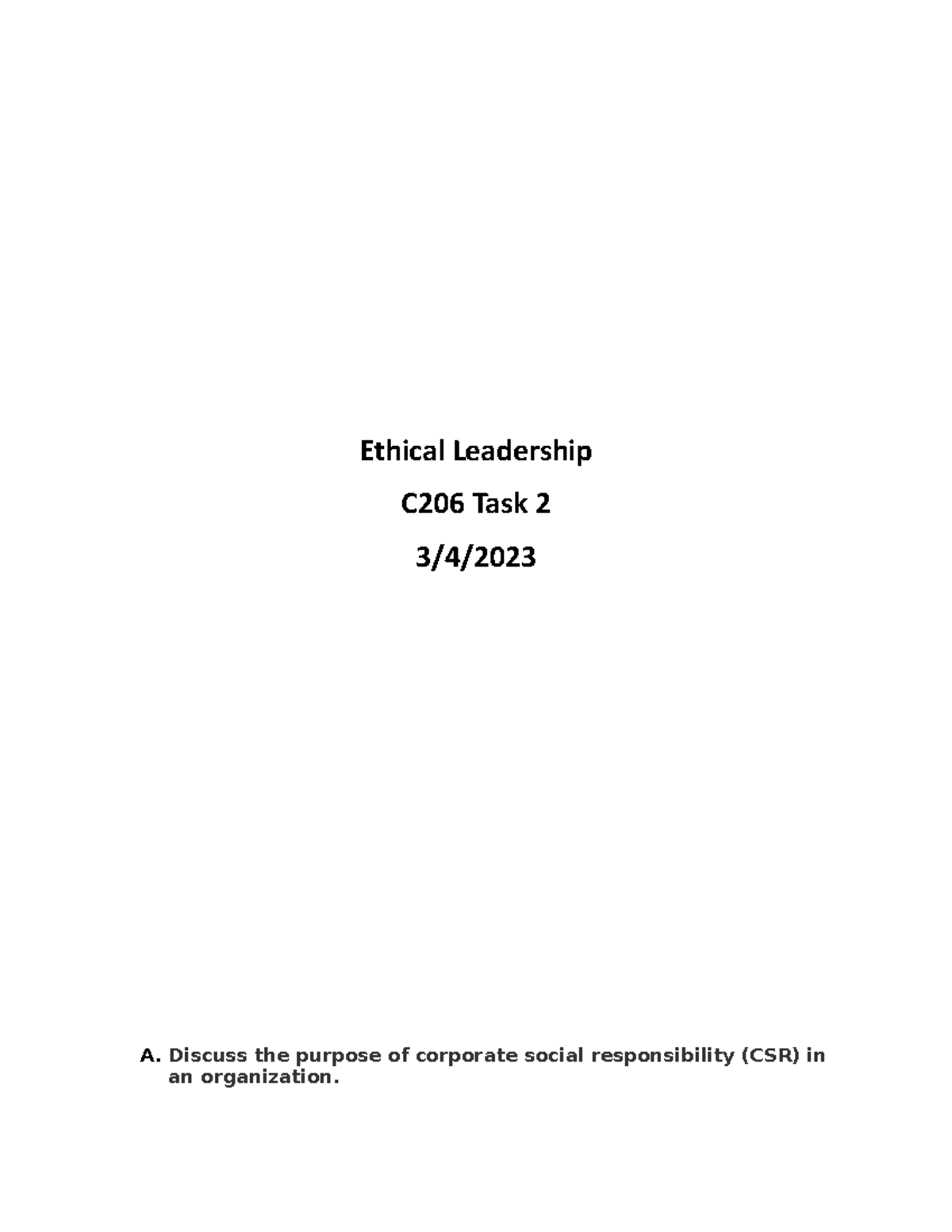 C206 task 2 - Task 2- Passed - Ethical Leadership C206 Task 2 3/4/ A. Discuss the purpose of ...