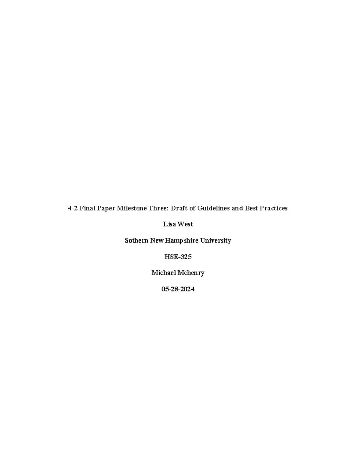 Week 4 Resubmit - 4-2 Final Paper Milestone Three: Draft of Guidelines ...