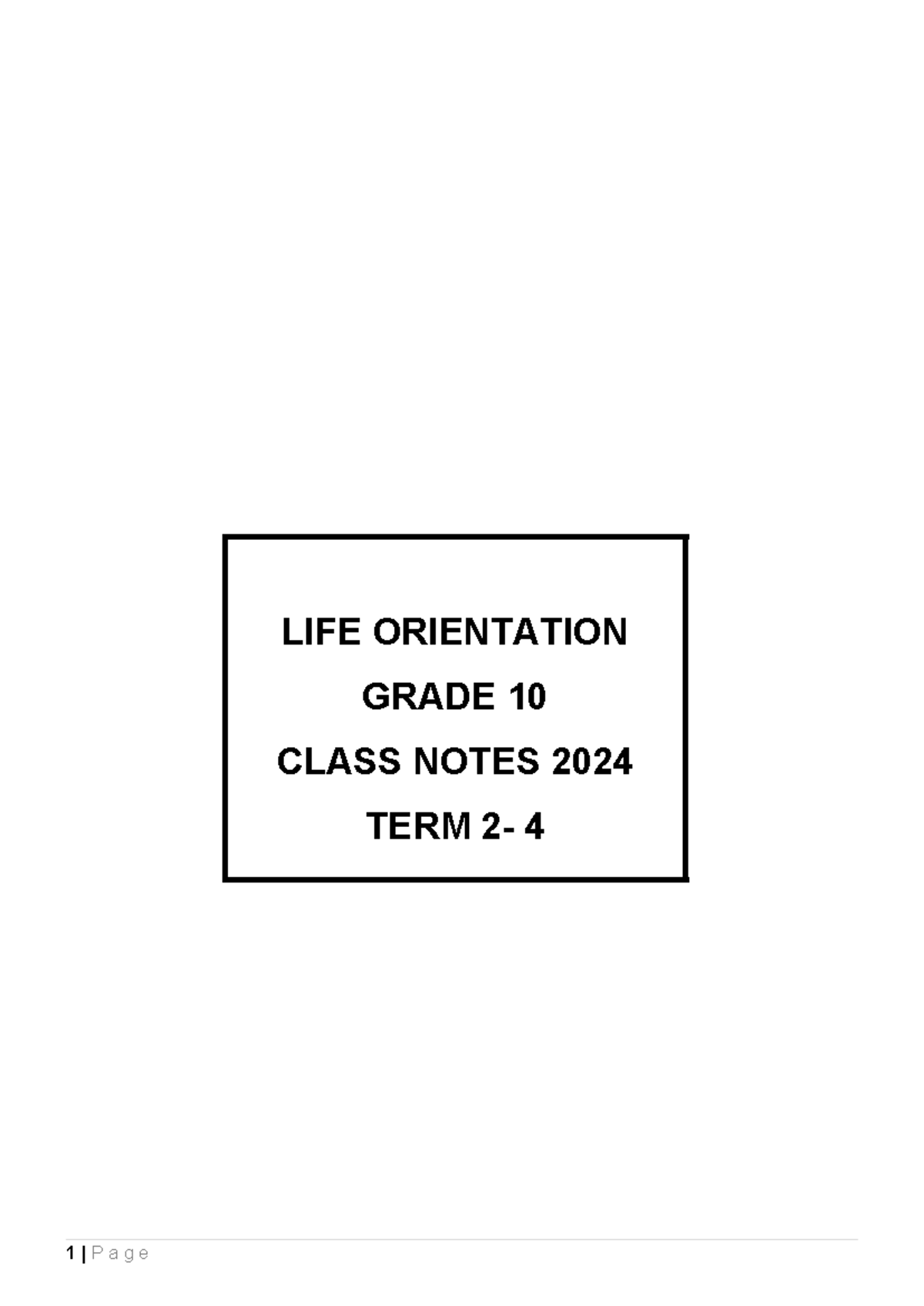 LO Class notes grade 10 2024 (1) - LIFE ORIENTATION GRADE 10 CLASS ...