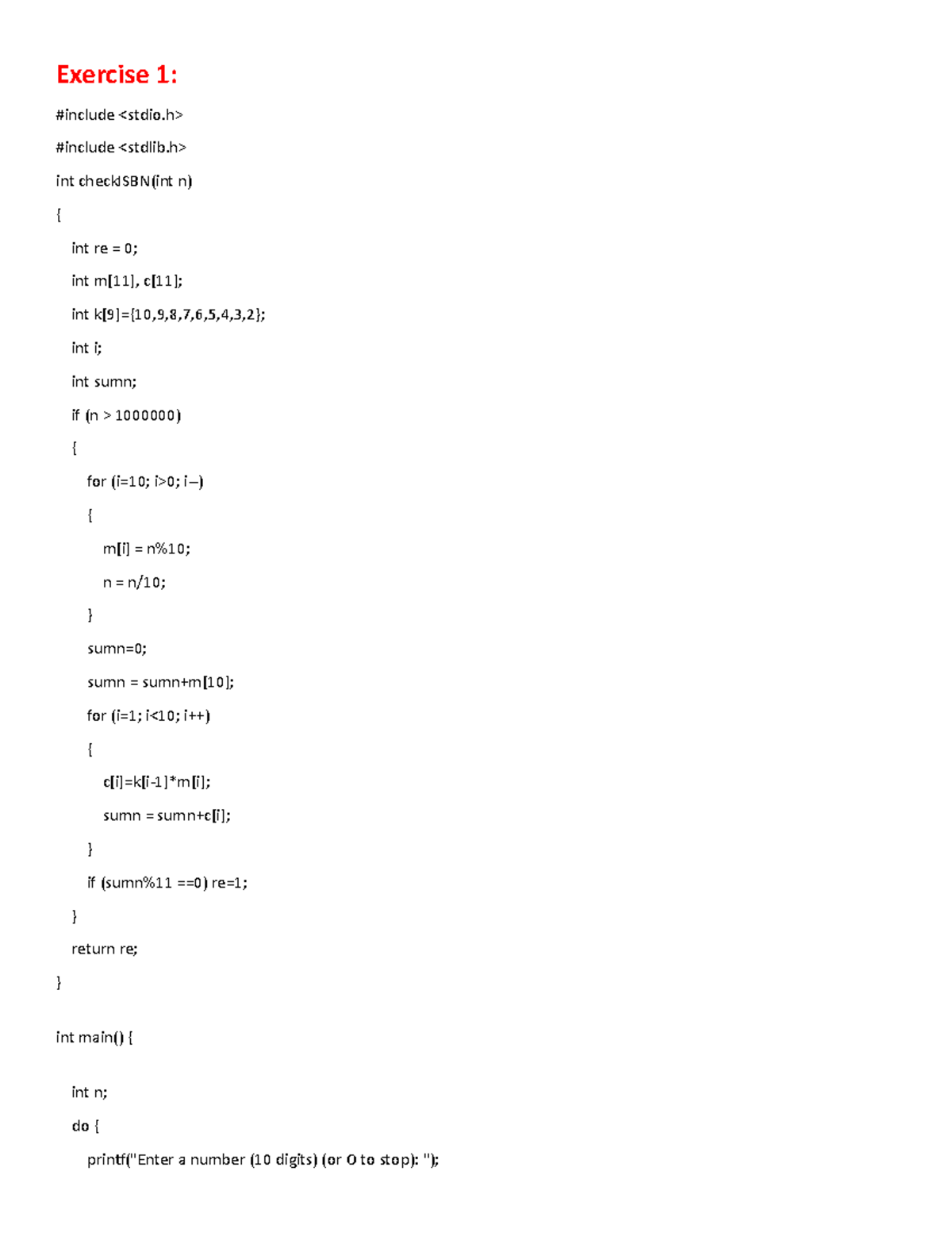 Workshop 06 - ws06 - Exercise 1: #include #include int checkISBN(int n) { int re = 0; int m[11 ...