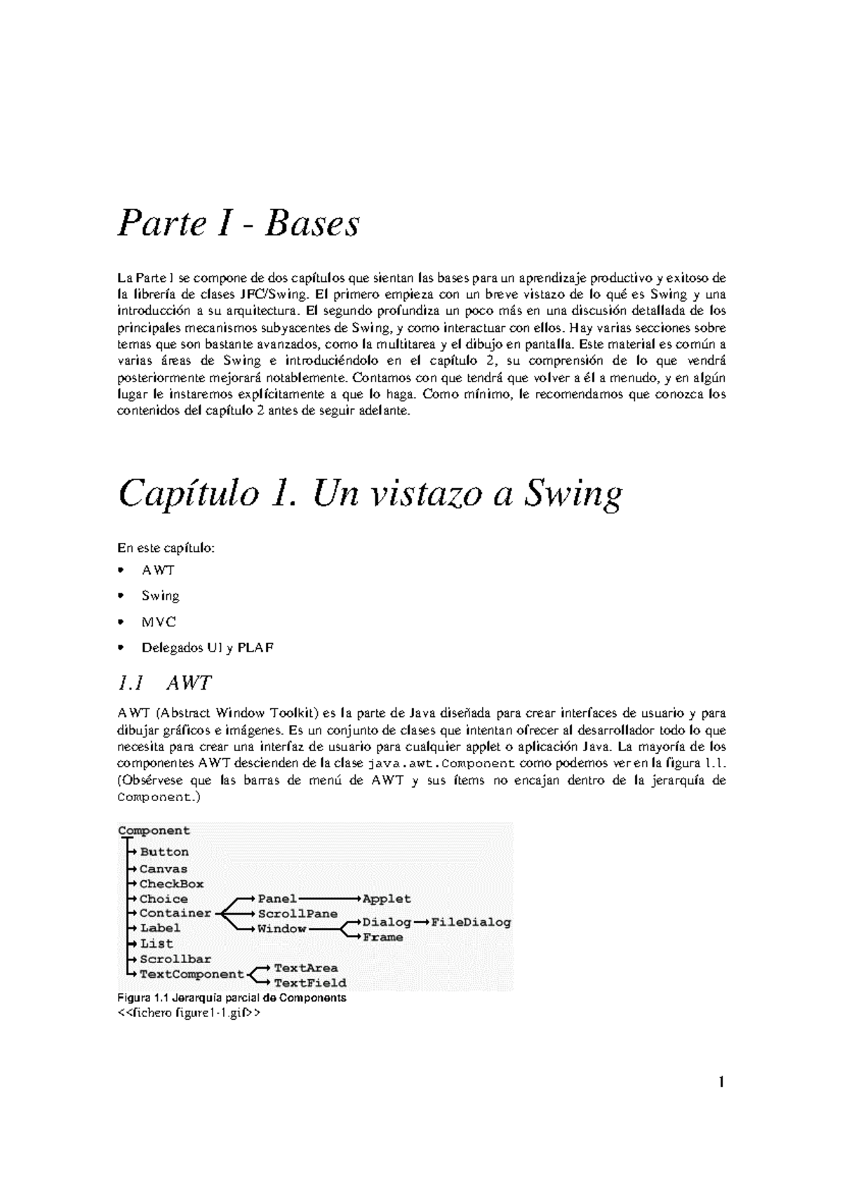 Swing-Parte I - Parte I - Bases La Parte I se compone de dos capítulos ...