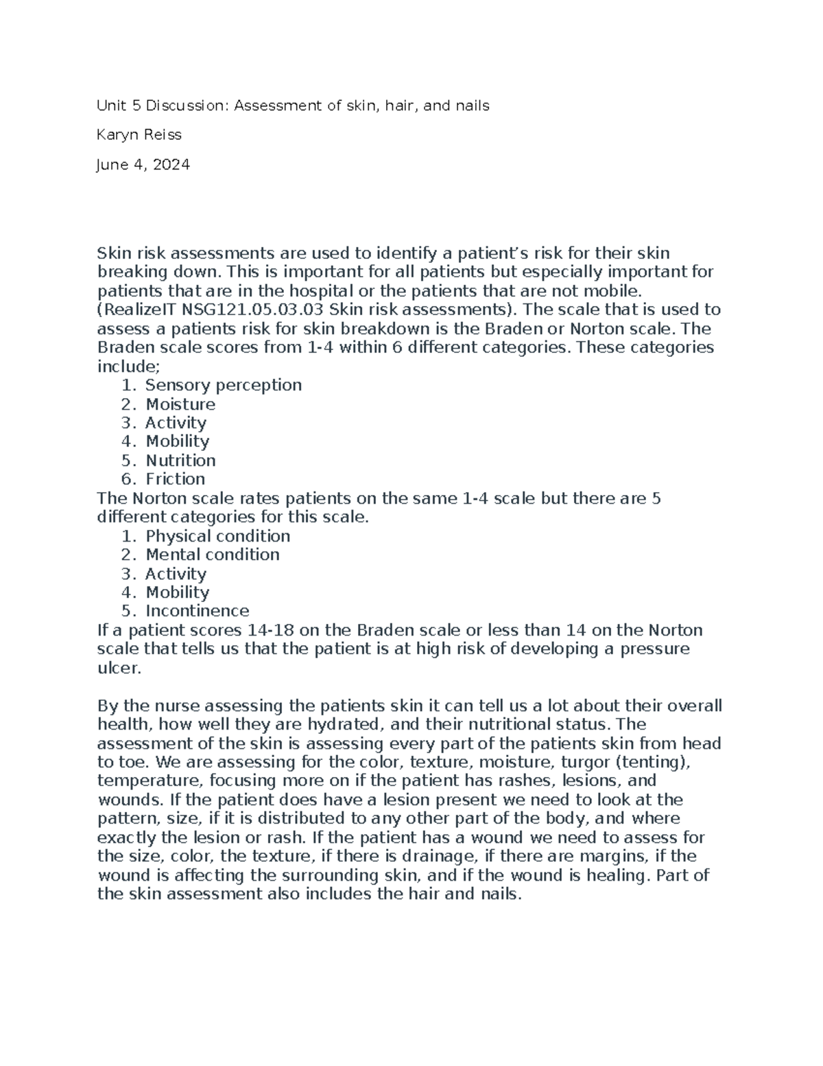 Unit 5 Discussion - Unit 5 Discussion: Assessment of skin, hair, and ...