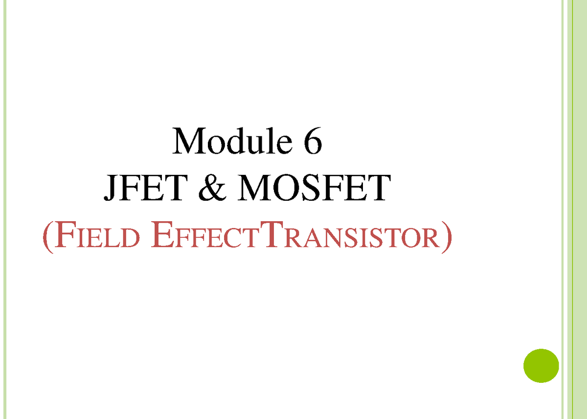 Module 6 Jfet Mosfet Module 6 Jfet And Mosfet Field Effecttransistor 8271