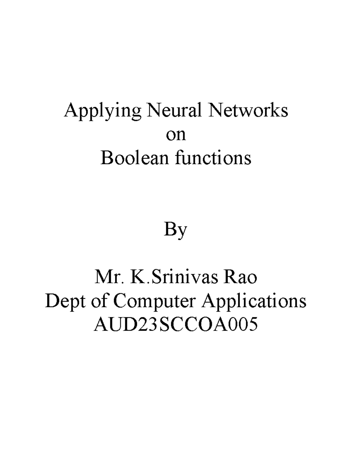 Applying Neural Networks Applying Neural Networks On Boolean Functions By Mr K Rao Dept Of
