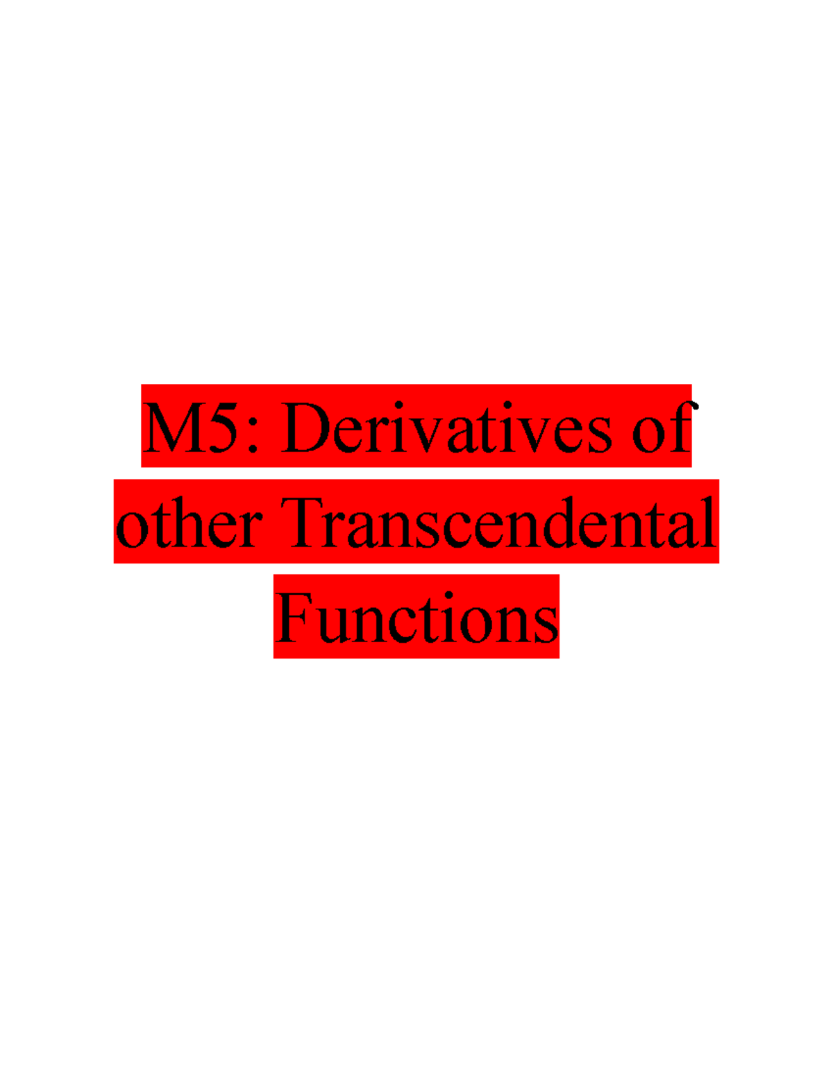 M5 Derivatives of other Transcendental Functions - M5: Derivatives of ...